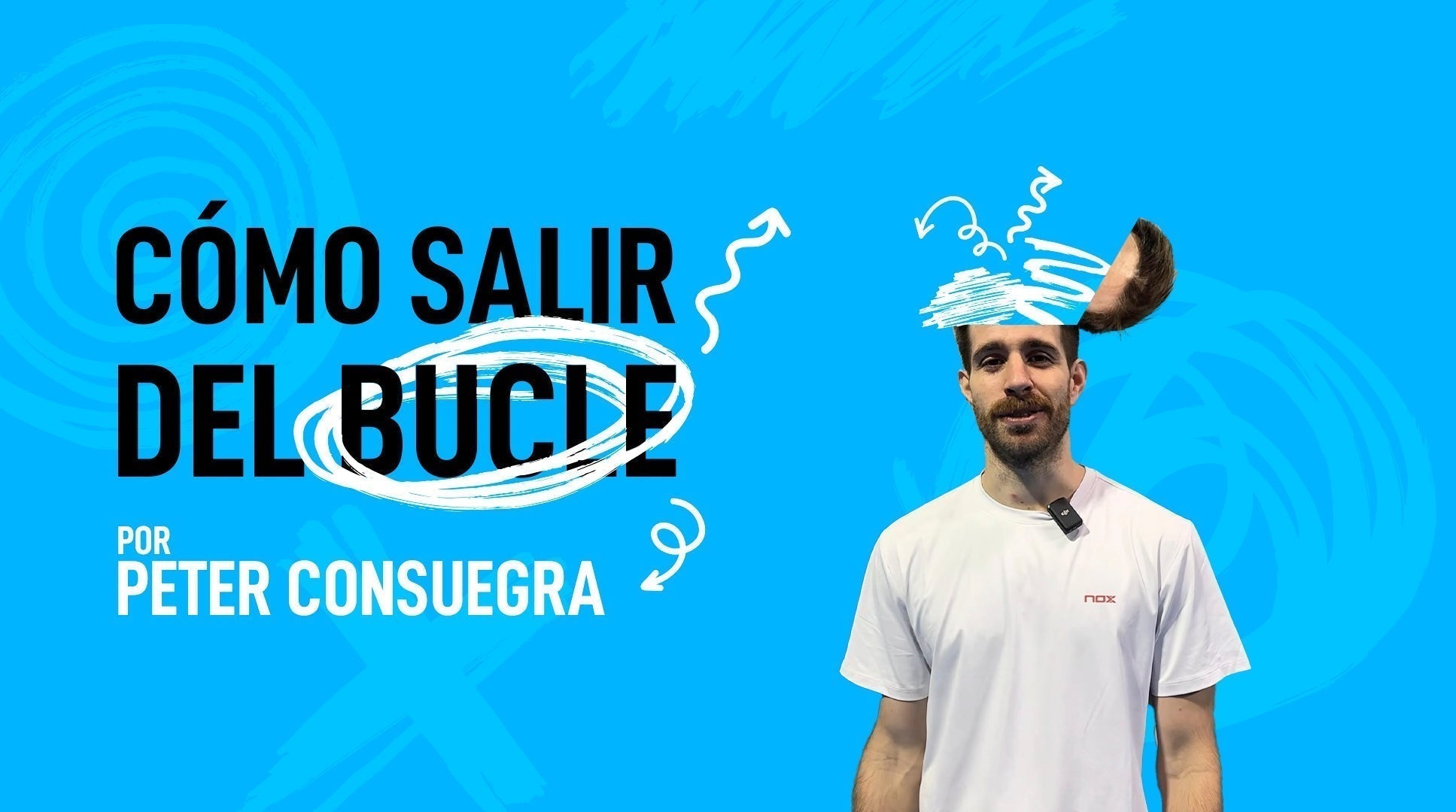 How to Get Out of the Error Loop in Padel by Peter Consuegra – Padel Market